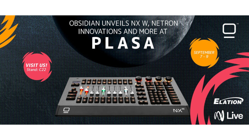 Obsidian präsentiert NX W, NETRON-Neuheiten und mehr auf der PLASA – # ...